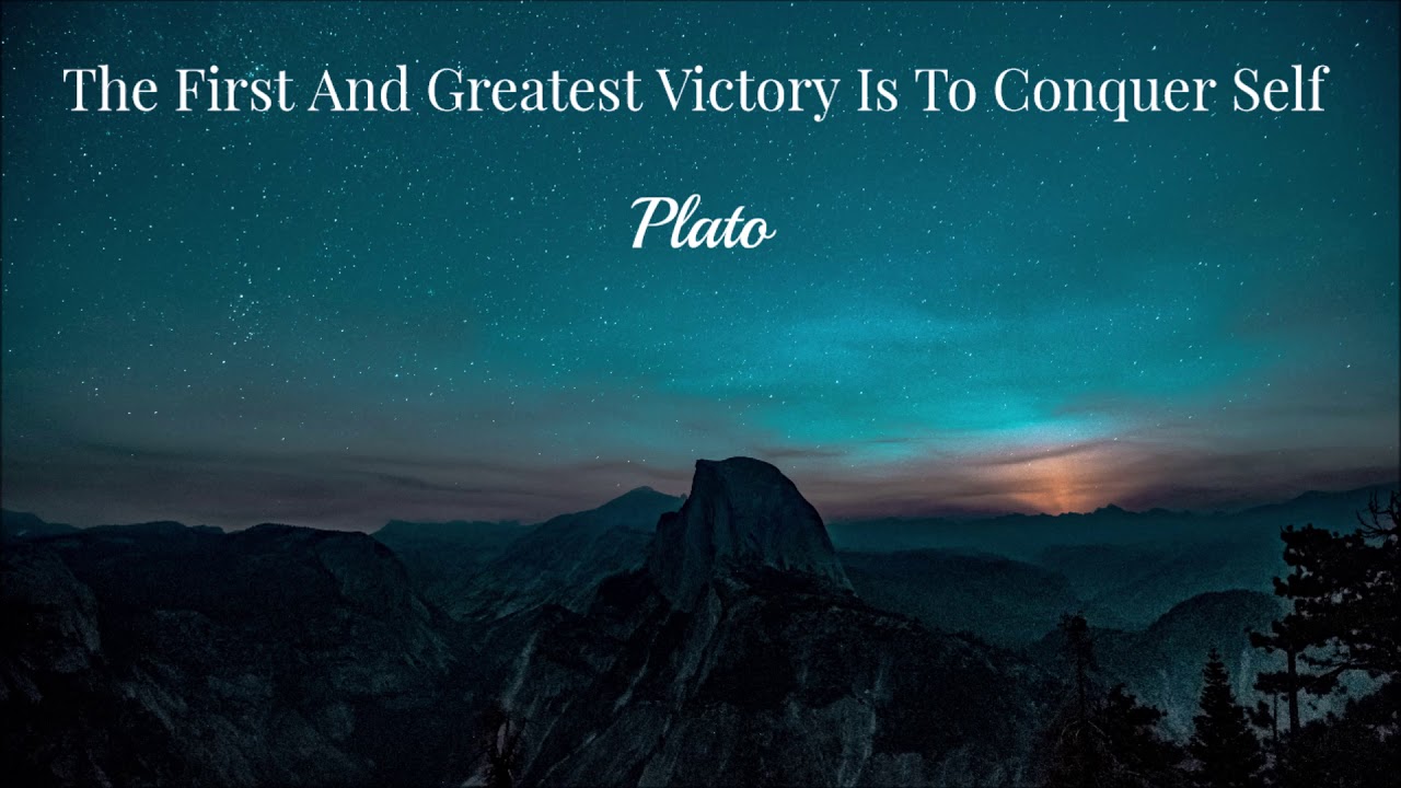 The First And Greatest Victory Is To Conquer Self - YouTube