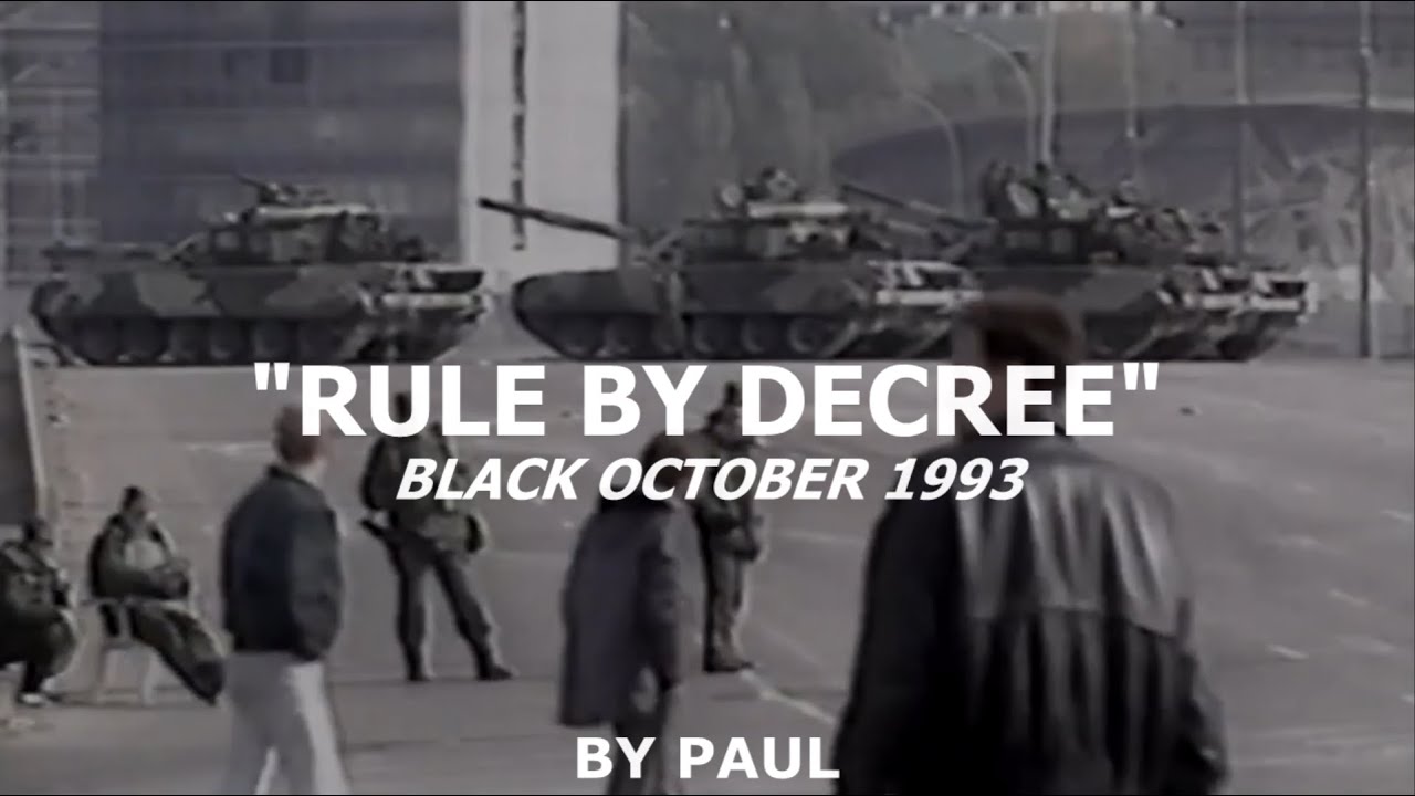 Rule By Decree - Moscow Black October 1993 - YouTube