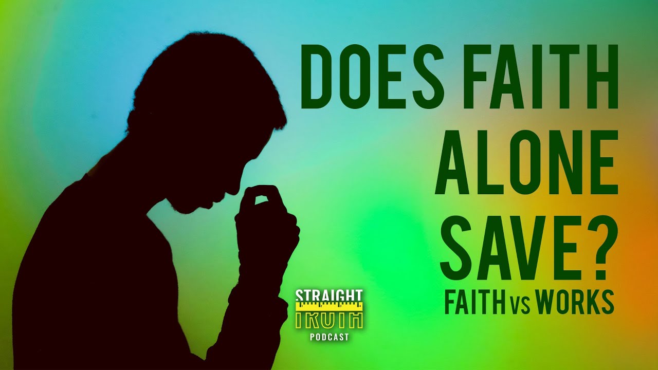 Does Faith Alone Save? Faith vs Works - YouTube
