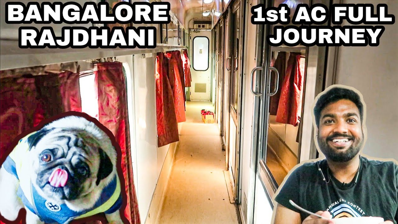 Bangalore Rajdhani AC First Class Full Journey 34hrs+ with Travelling ...