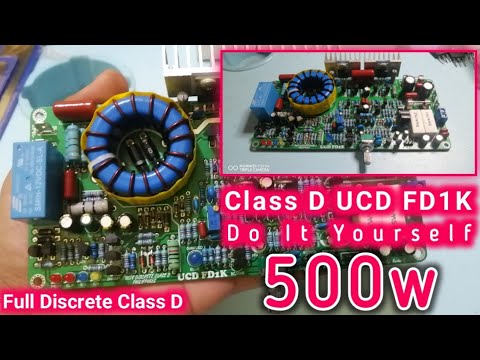 Class D UCD FD1K | Assembly to Testing | yamzkho | #classD #amplifier # ...