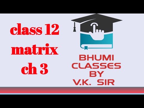 class 12 math ch 3 |class 12 math chapter 3 matrix|class 12 math matrix part 2 - YouTube