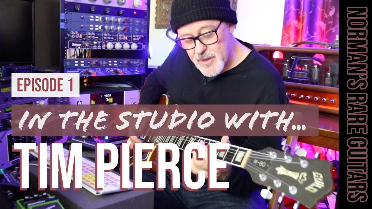 In The Studio With... TIM PIERCE | Episode 1: Guild M-80 | Norman's ...