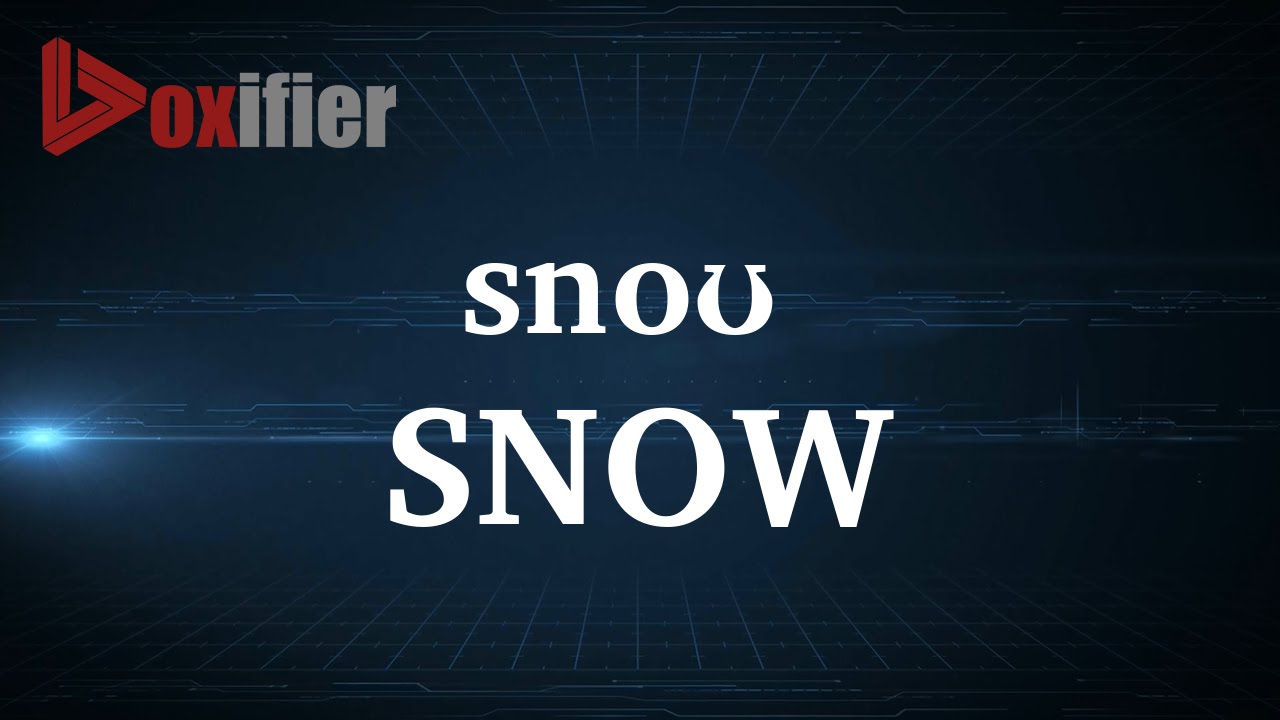 How to Pronunce Snow in English - Voxifier.com - YouTube