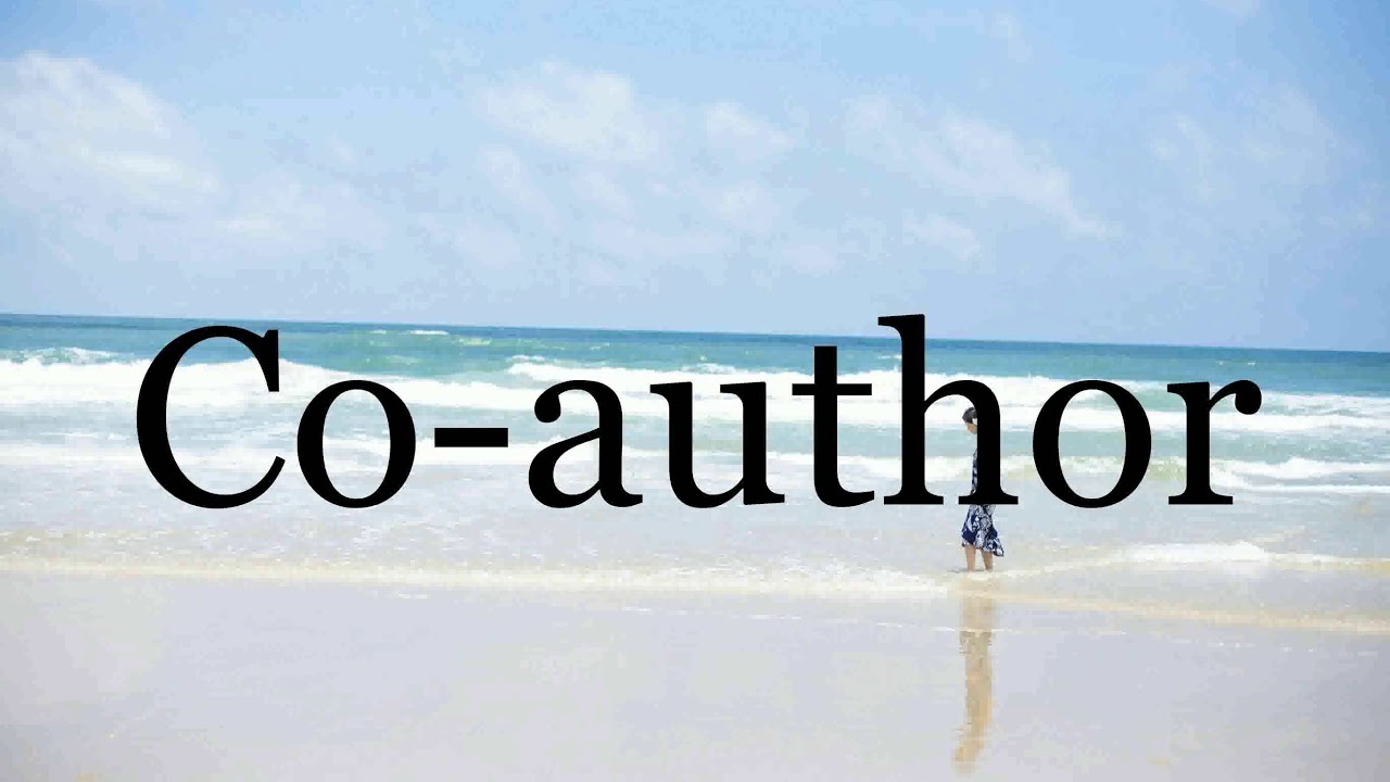 How To Pronounce Co Author Pronunciation Of Co Author YouTube how-to-pronounce-co-author-pronunciation-of-co-author-youtube