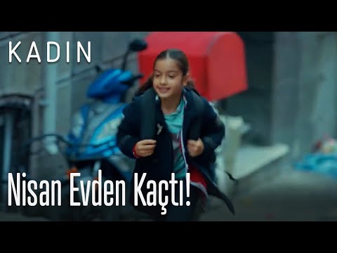 Nisan evden kaçtı! - Kadın