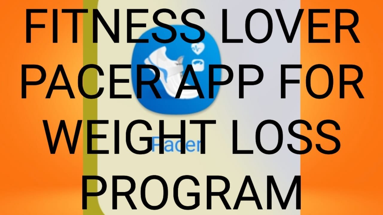 FITNESS LOVER PACER APP FOR HERBAL NUTRITION PROGRAM FOR WEIGHT LOSS ...