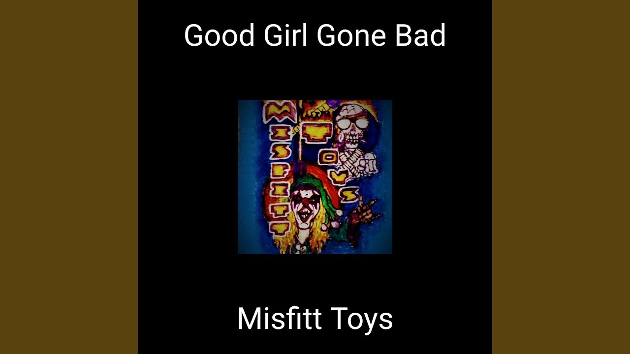 Good Girl Gone Bad Youtube 9795