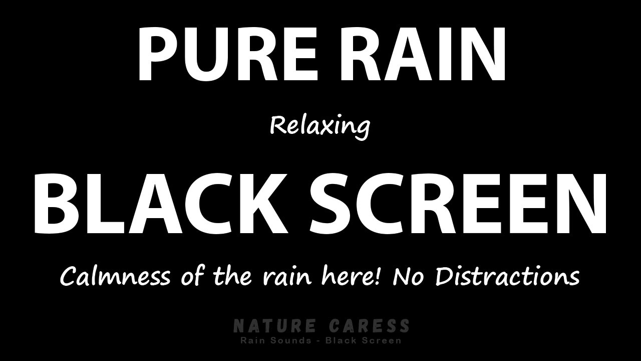 99% Effective Rain Sounds for Sleep | No Thunder & No Ads | Black Screen Nature Caress Sounds ...