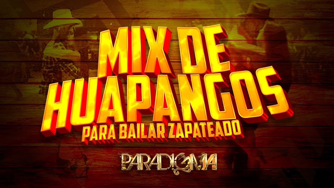 Mix de HUAPANGOS PARA BAILAR ZAPATEADO 🔥🌵👢 - YouTube