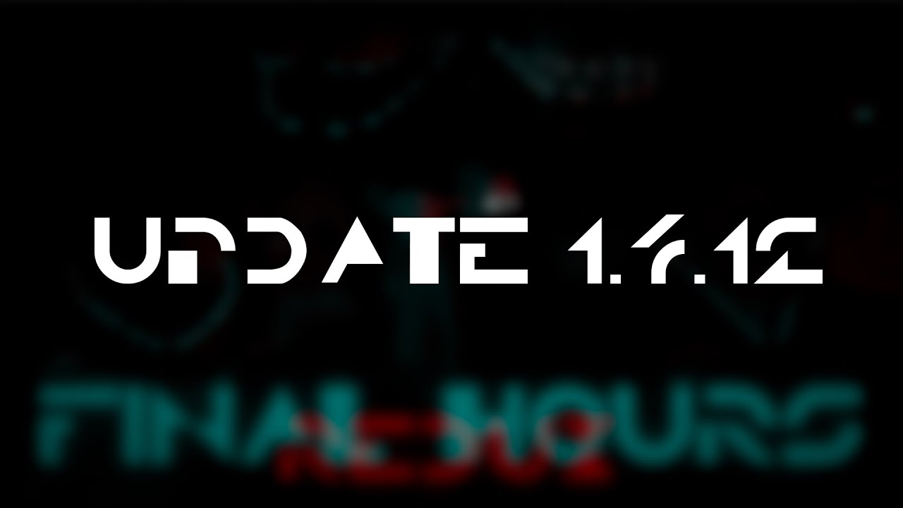 Final Hours 3 REDUX | Update 1.4.12 | #fnaf #finalhours #changelog ...