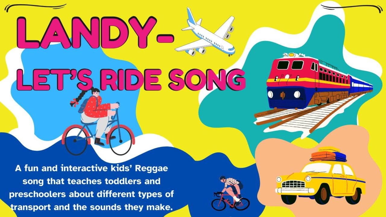 Landy Lets Ride Song | About different vehicles and transportation ...