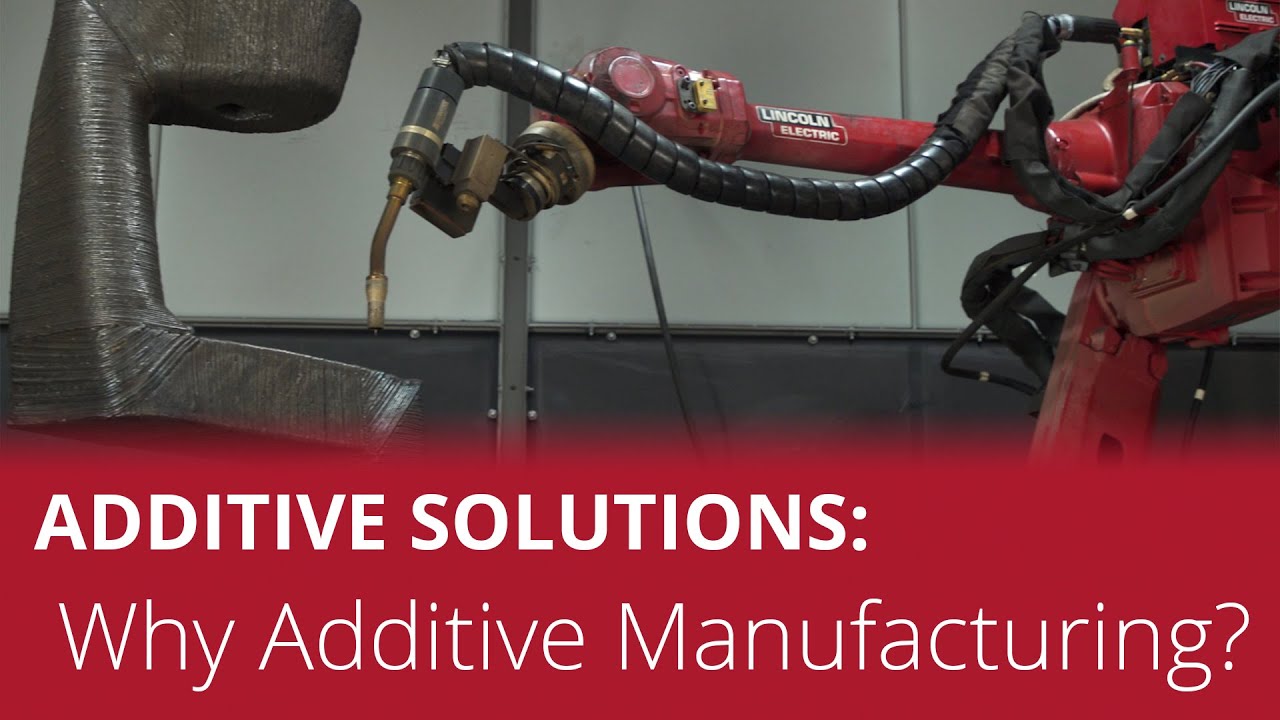 When to Consider Additive Manufacturing for Your Applications - YouTube