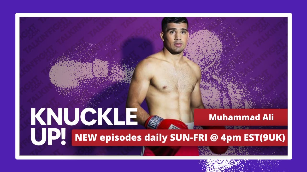 Matchroom's New Prospect Muhammad Ali | Knuckle Up with Mike and Cedric ...