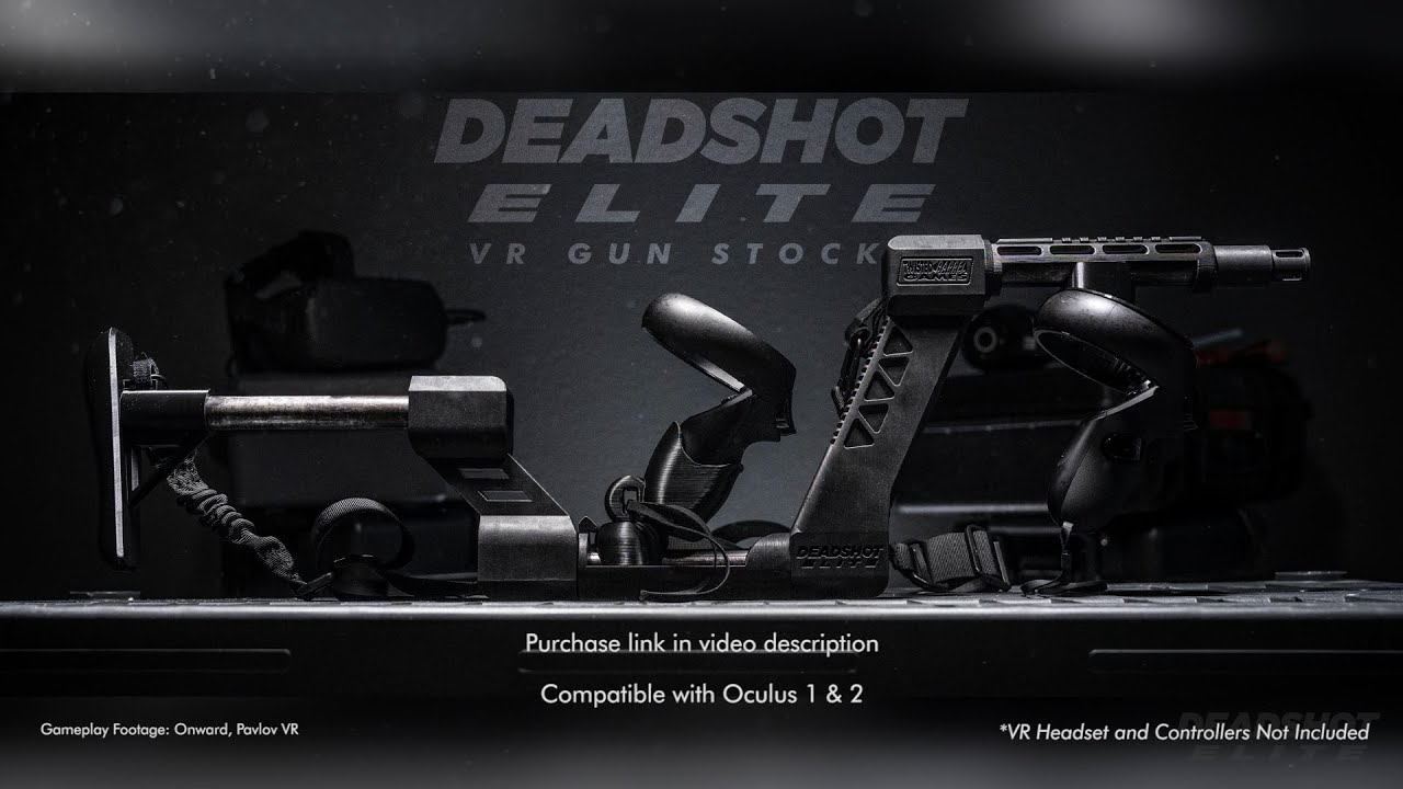 DEADSHOT ELITE V1 (old) VR GUN STOCK for Oculus Quest 1 & 2 + Rift S ...