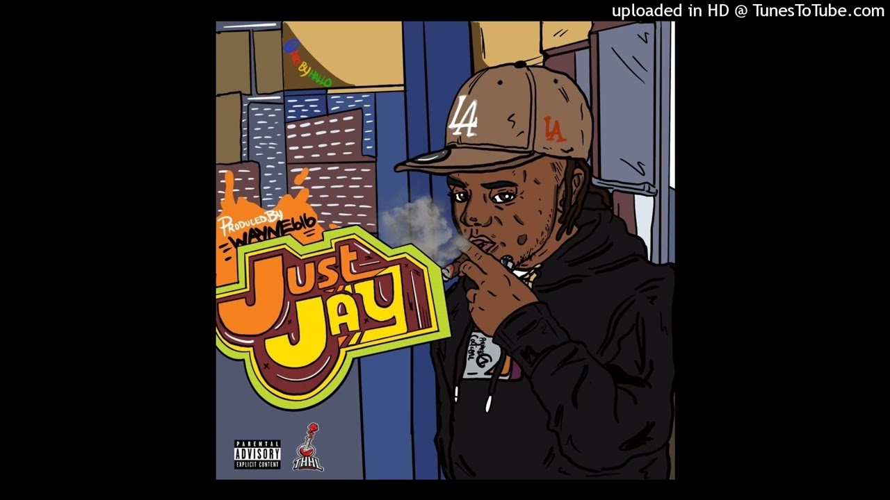 Just Jay (Prod.Wayne616) OFFICIAL AUDIO - YouTube