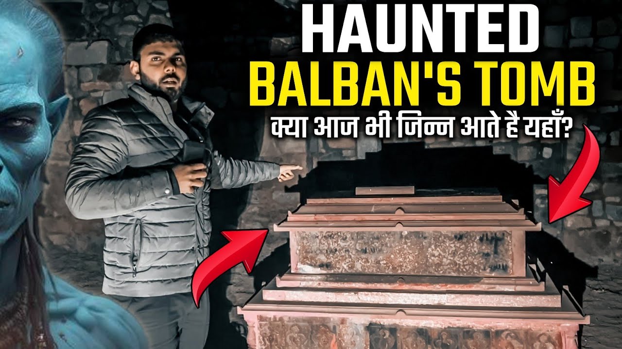 800 Years Old Haunted Tomb Of Balban || कौन करता है यहाँ इबादत? 😨 ...