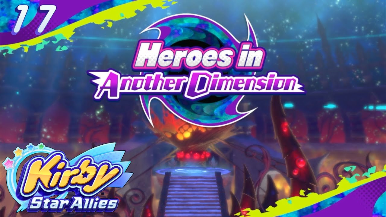 Heroes in Another Dimension! [Kirby Star Allies Part 17] - YouTube