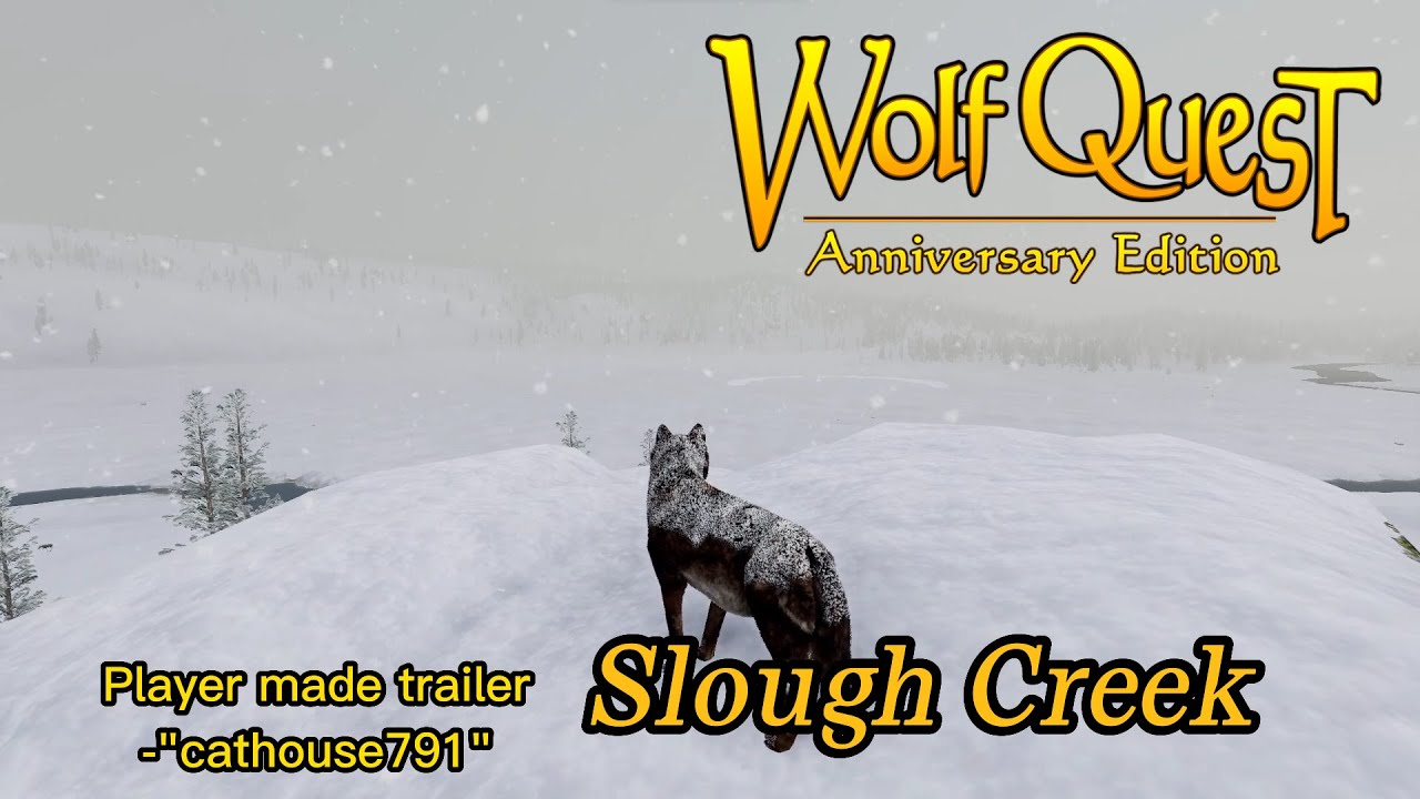 Slough Creek Trailer -"Player Made"(WolfQuest Anniversary Edition ...