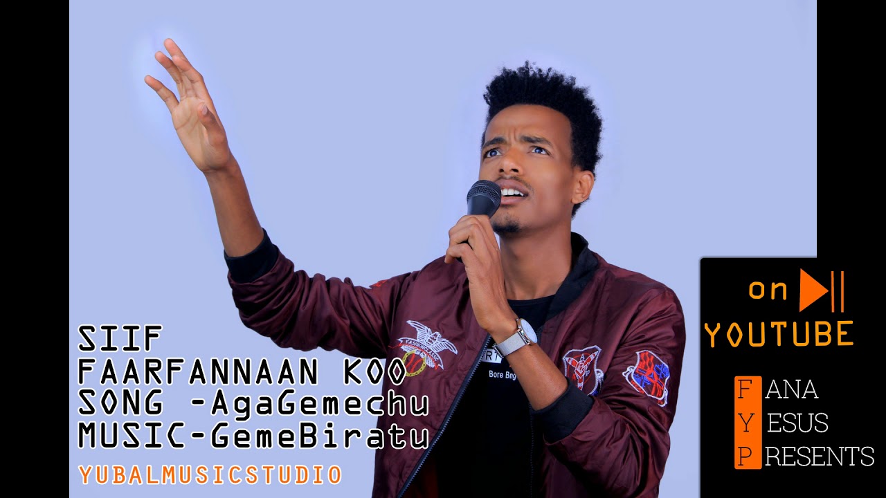 New afaan oromo Gospel song 2018_siif faarfannan koo_Aagaa Gammachuu ...