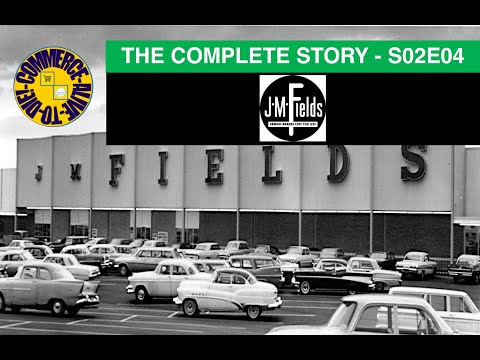 The Epic Rise And Fall of J M Fields S02E04 Defunct Retailers (Commerce ...