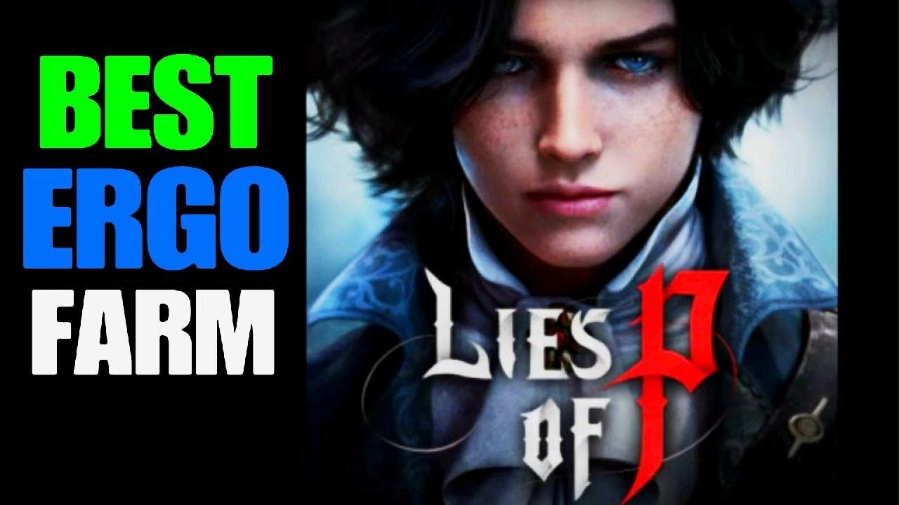 LIES OF P - Best Ergo Farm | Over 120k Per Hour - YouTube