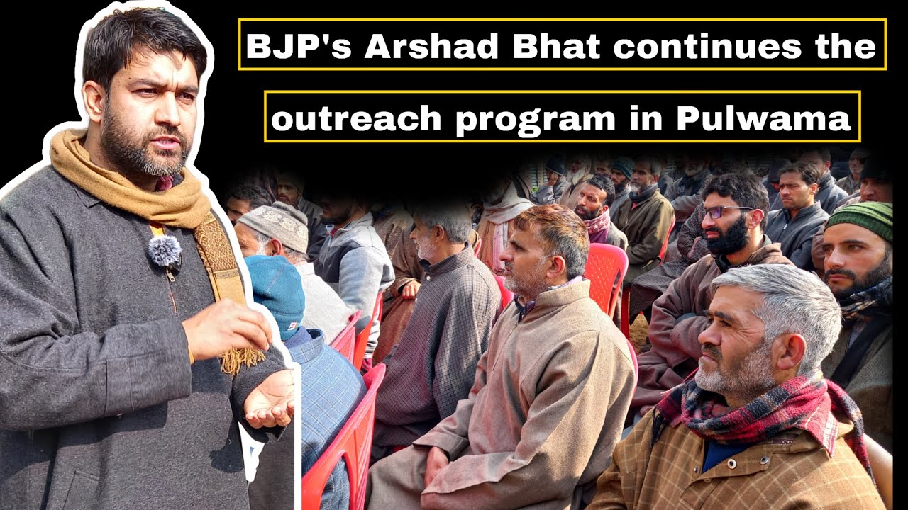 BJP's Arshad Bhat continues the outreach program in Pulwama - YouTube