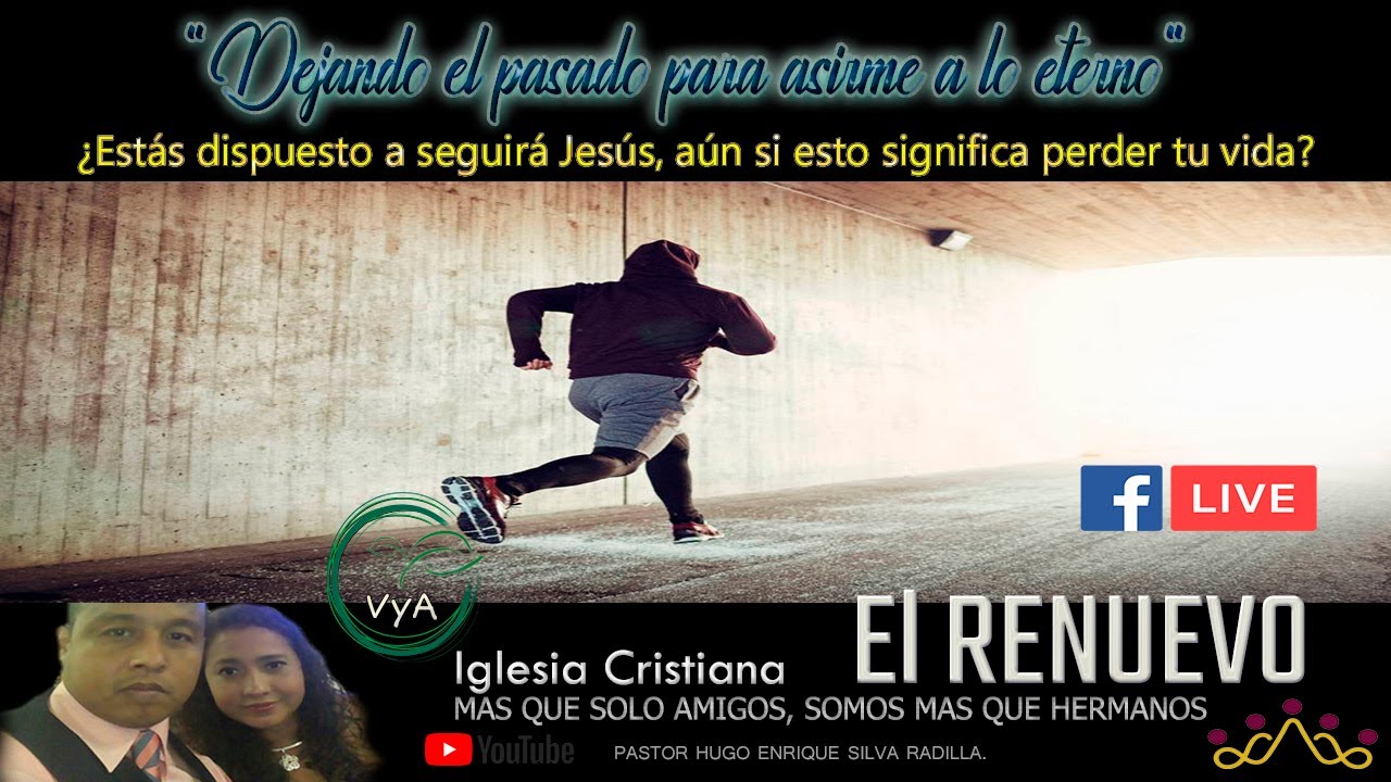 "Dejando el pasado para asirme a lo eterno" - YouTube