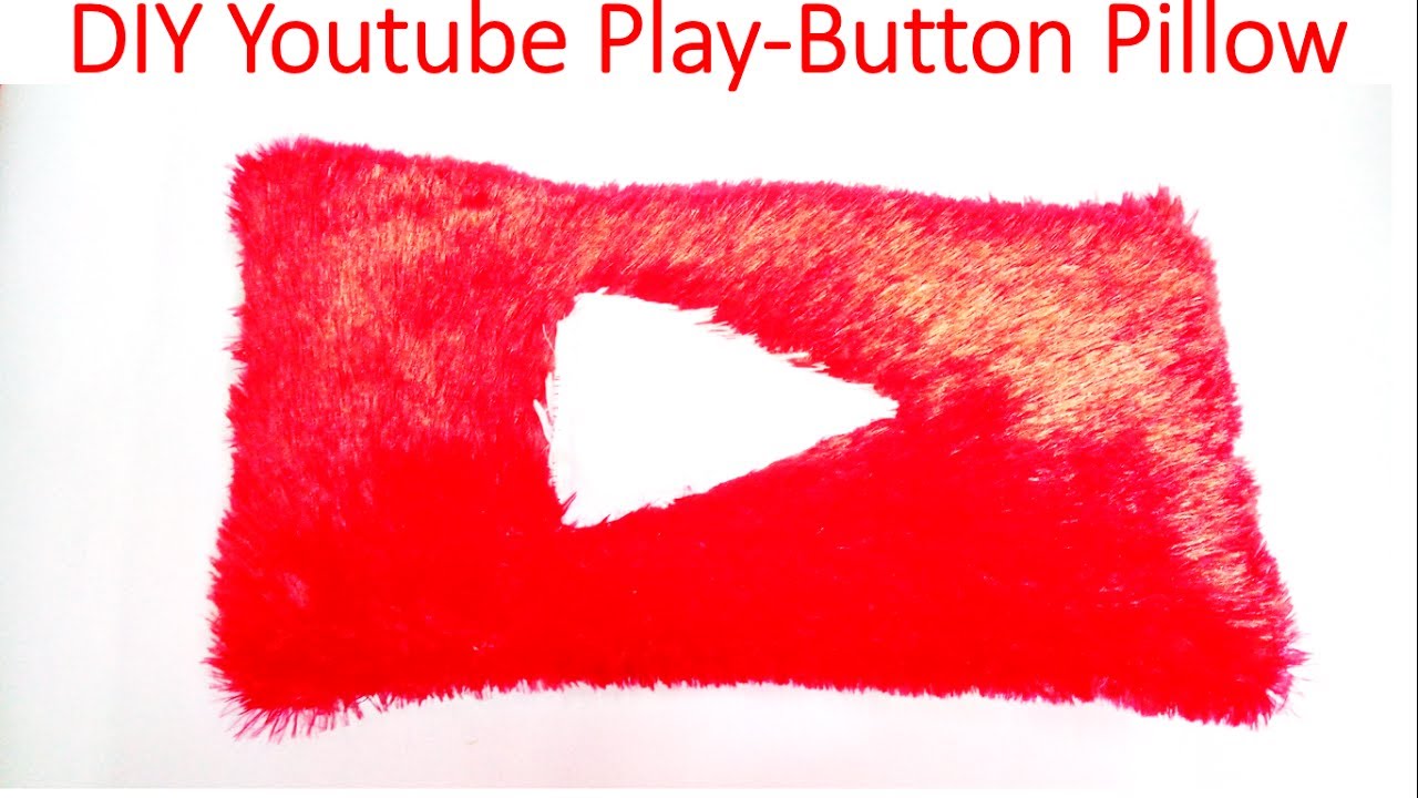 DIY YOUTUBE PLAY BUTTON PILLOW - YouTube