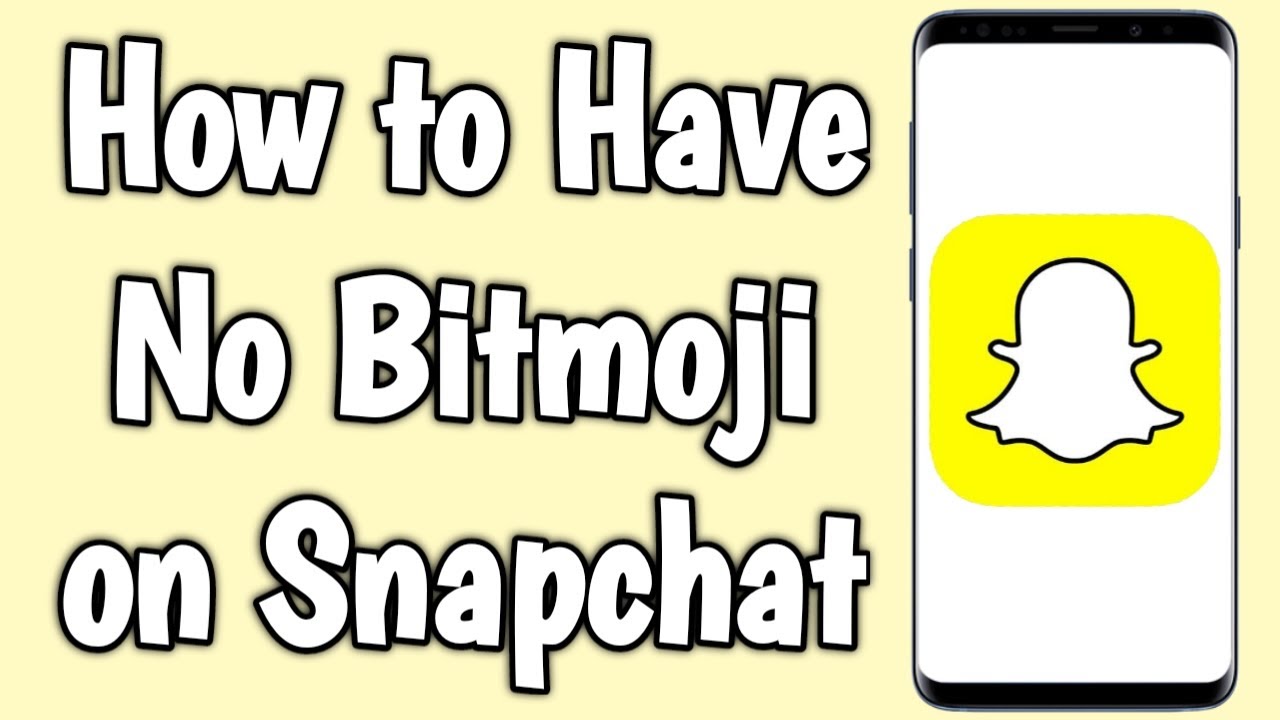 How to Have No Bitmoji on Snapchat - YouTube