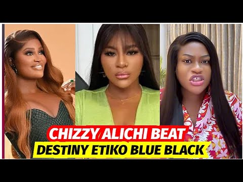 Chizzy Alichi beat Destiny Etiko blue and black, Nkechi blessing cry ...
