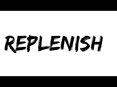 Replenish Meaning | Similar Words And Sentence - YouTube