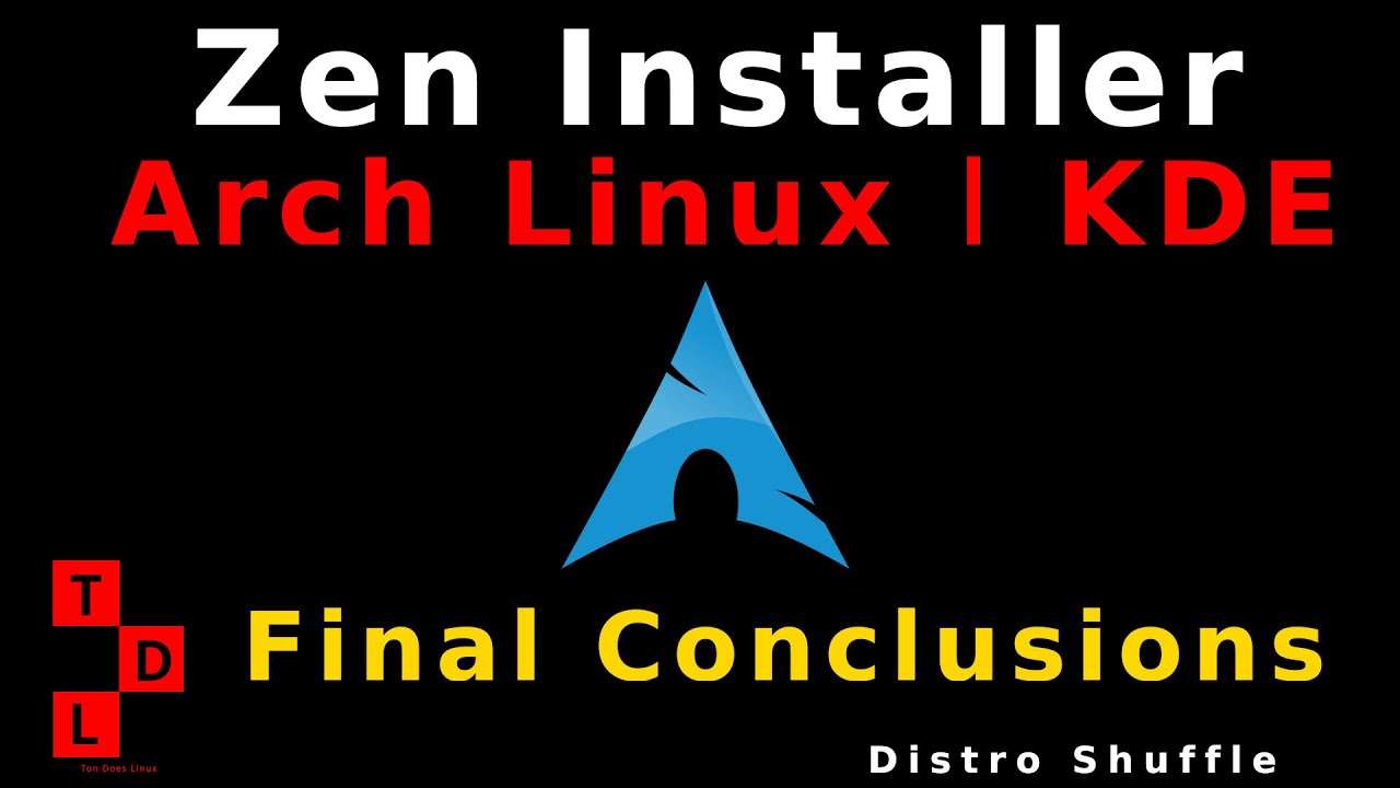 Arch Linux Zen Installer | Final Conclusions | Distro Shuffle - YouTube