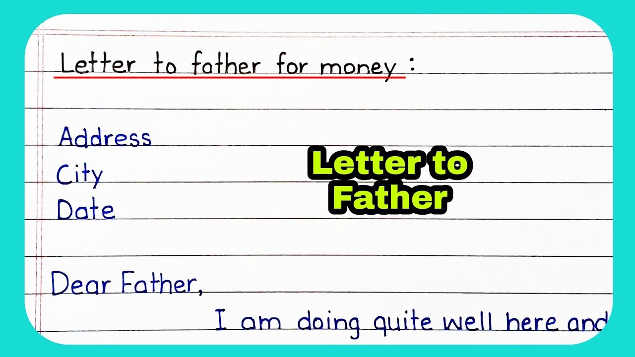 letter to your father asking for money/write letter to your father for ...