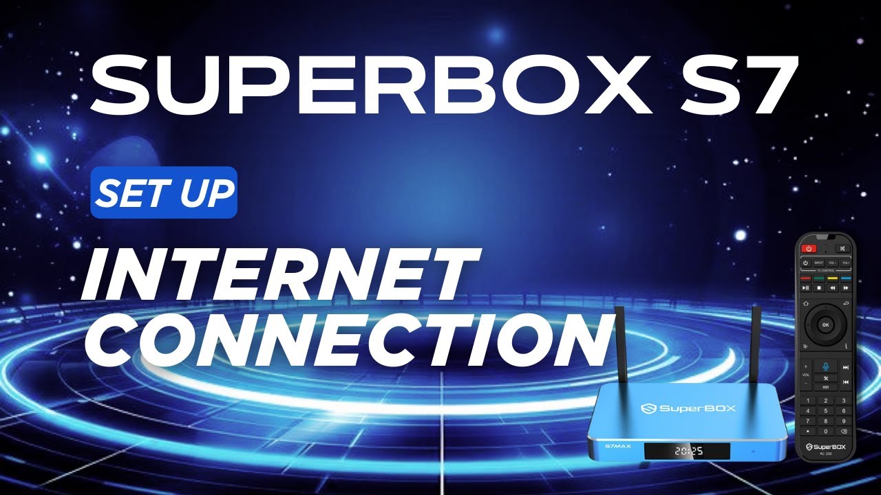 How To Set Up Internet Connection with SuperBox S7 Series - YouTube