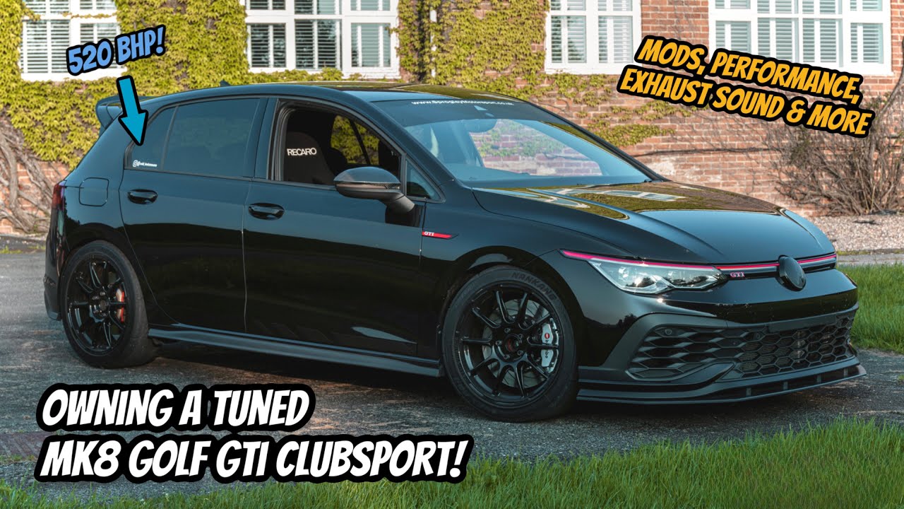 Owning a tuned Mk8 Golf GTI Clubsport! - YouTube