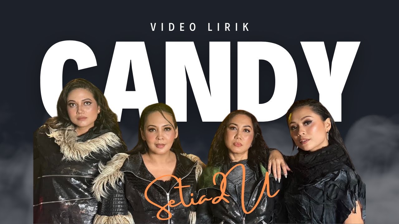CANDY - SETIA2U ( Video Lirik) - YouTube