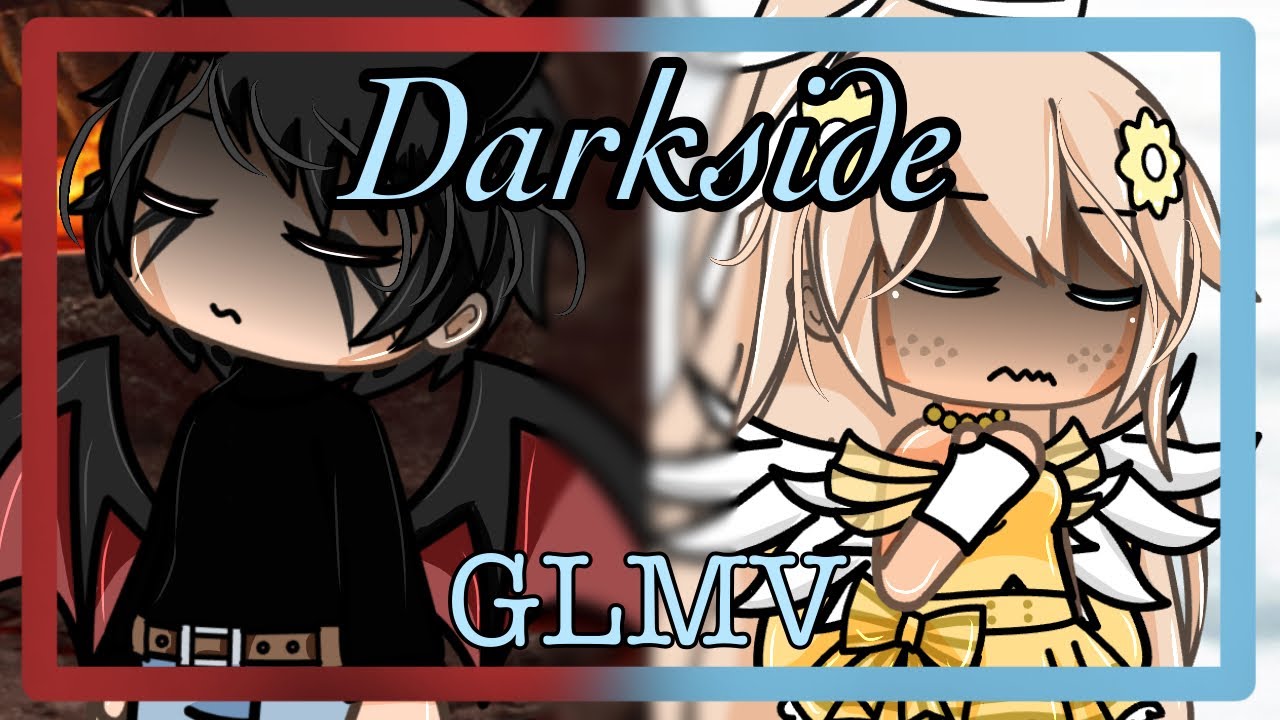 Darkside | GLMV (Gacha Life Music Video) - YouTube