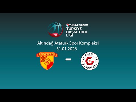 Göztepe – Gaziantep Basketbol Türkiye Sigorta Türkiye Basketbol Ligi 21.Hafta