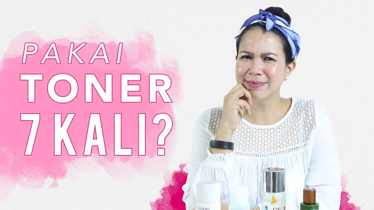 Pakai Toner 7 Kali! | Korean 7 Skin Method | Skincare 101 - YouTube