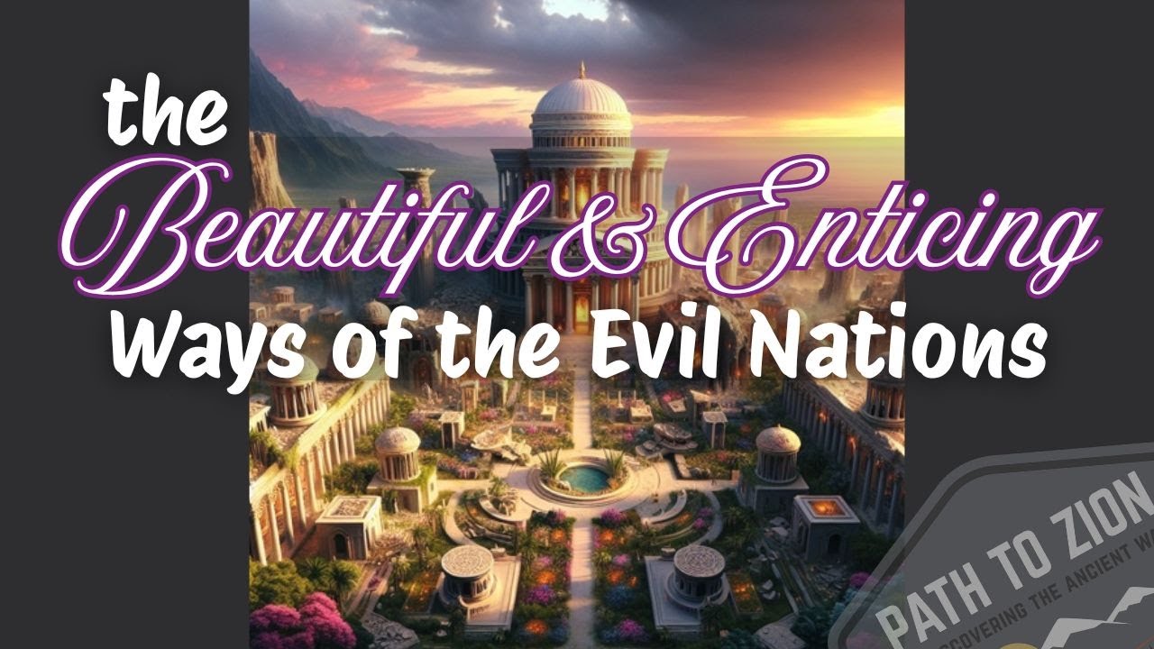 The Beautiful & Enticing Ways of the Evil Nations - YouTube