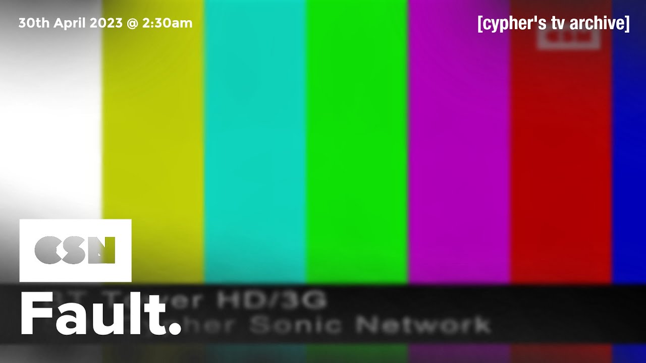 CSN - Technical Fault (30th April 2023 / 2:30am) - YouTube