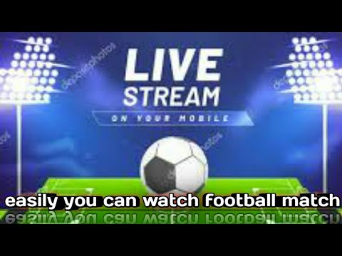 Watch any football match live streaming - YouTube