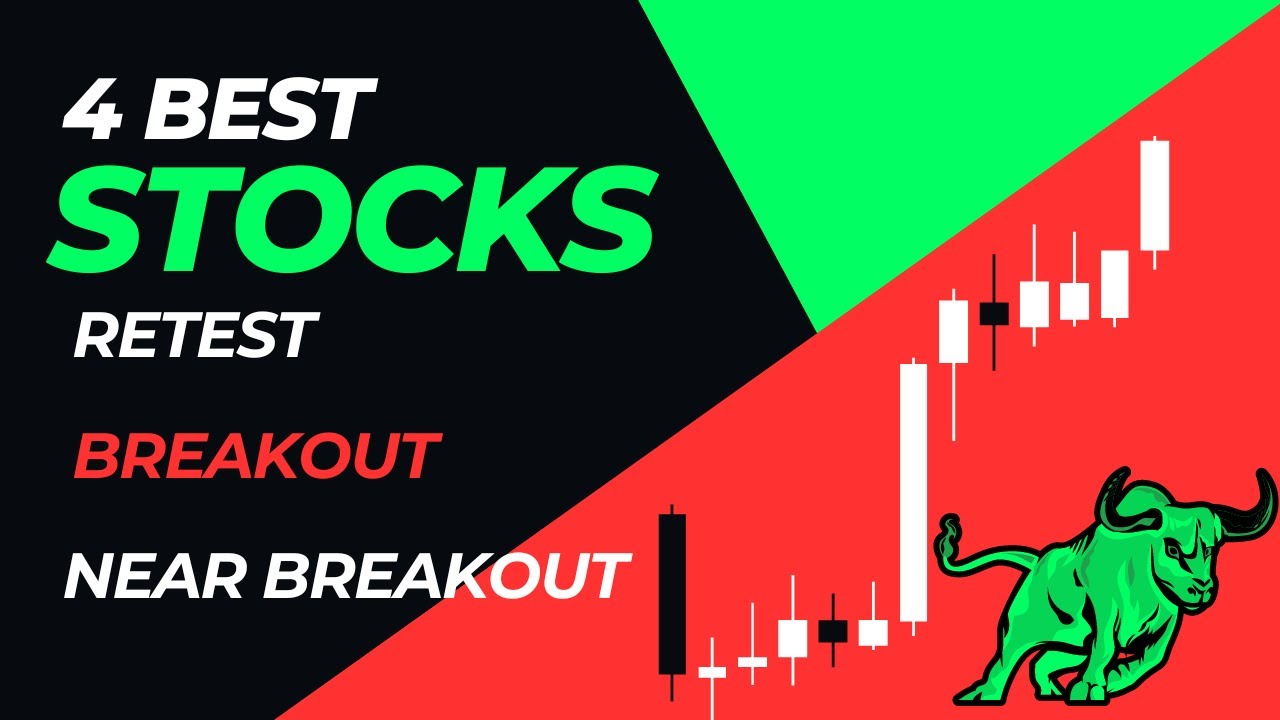 BEST 4 STRONG STOCKS | RETEST STOCKS | BREAKOUT STOCKS | BULLISH STOCK ...