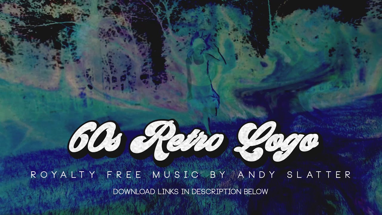 60s Retro Logo_royalty free music for media by Andy Slatter - YouTube