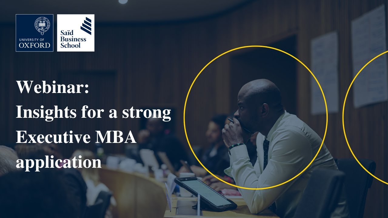 Insights for a strong Executive MBA application Webinar - YouTube