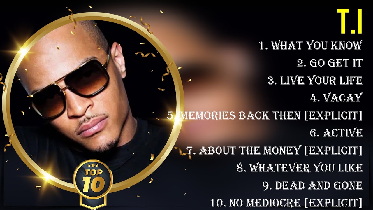 Best Songs of T.I full album 2024 ~ Top 10 songs - YouTube
