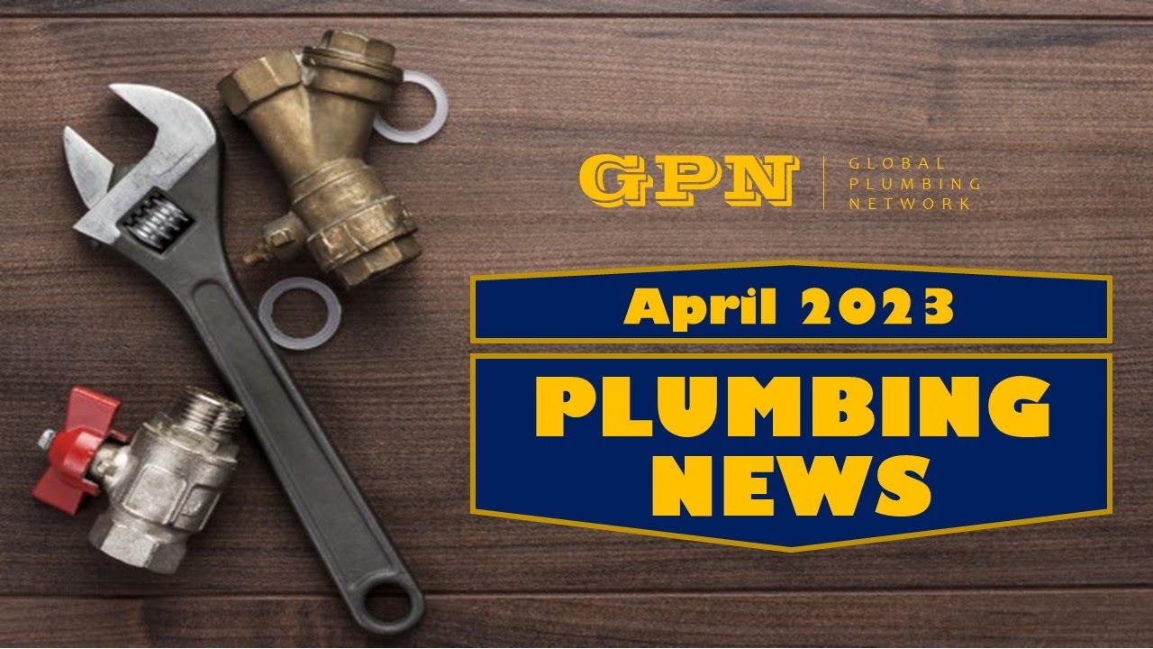 Plumbing news [April 2023] | EN - YouTube