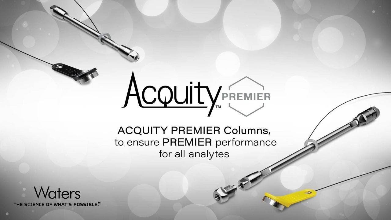 ACQUITY PREMIER Columns - Performance without Sacrifice for all ...