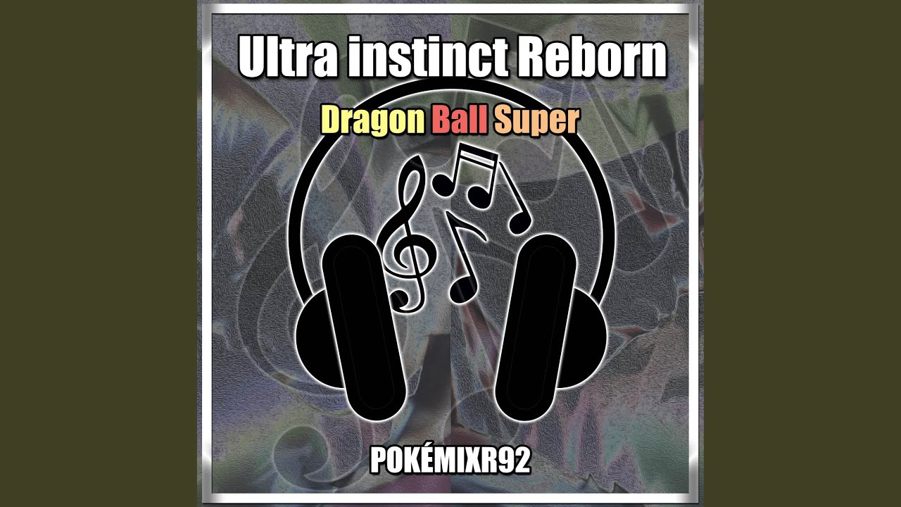 Dragon Ball Super - Ultra Instinct Reborn - YouTube